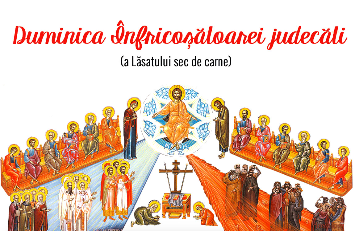 ) 11. Februarie.2018 - Duminica Înfricoșătoarei judecăți (a Lăsatului ...